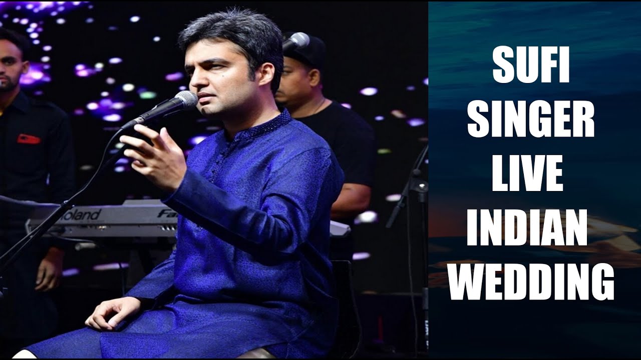 Sufi Singer | Sufi Qawwali Mehfil | Big Fat Indian Wedding | # ...