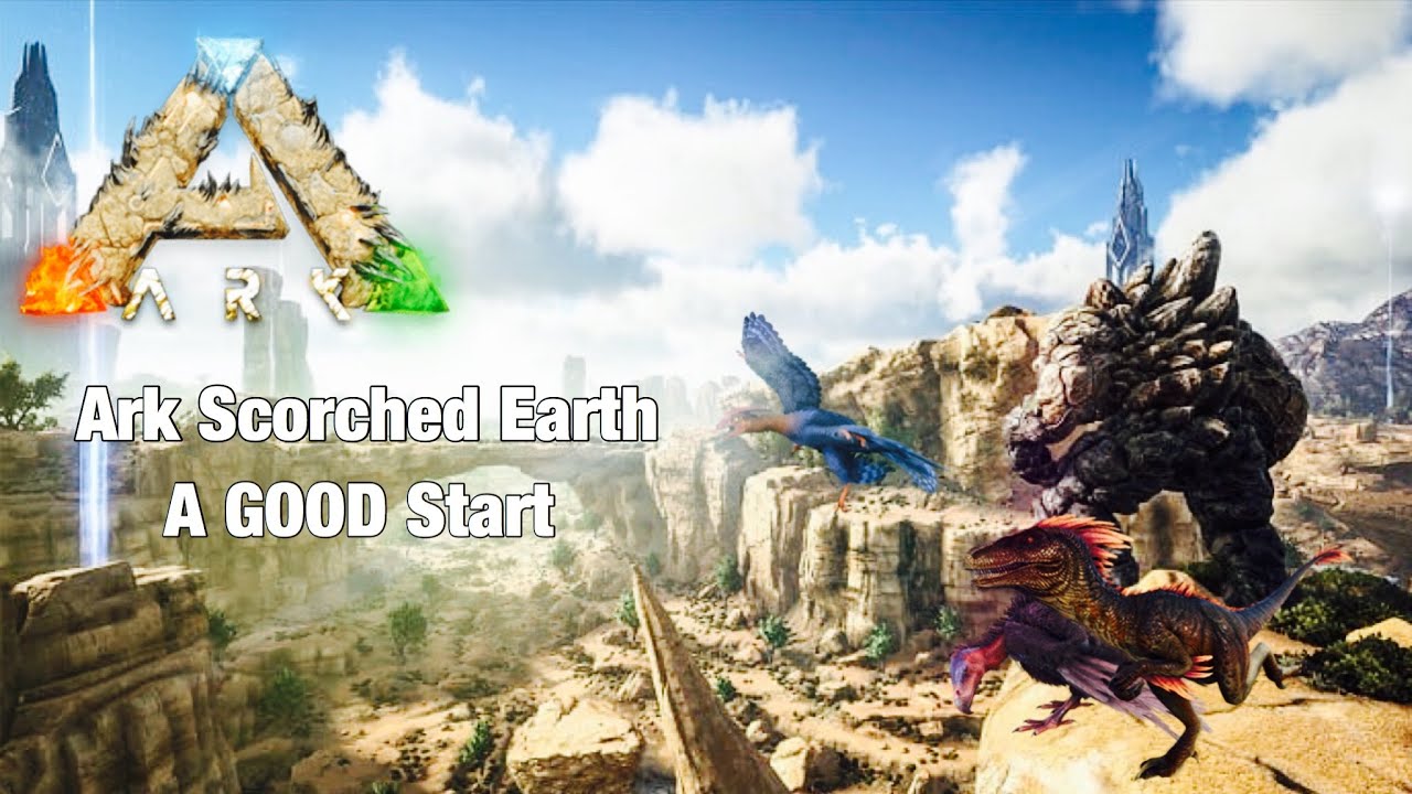 Ark Survival Evolved Scorched Earth A GOOD Start!! episode 1 - YouTube