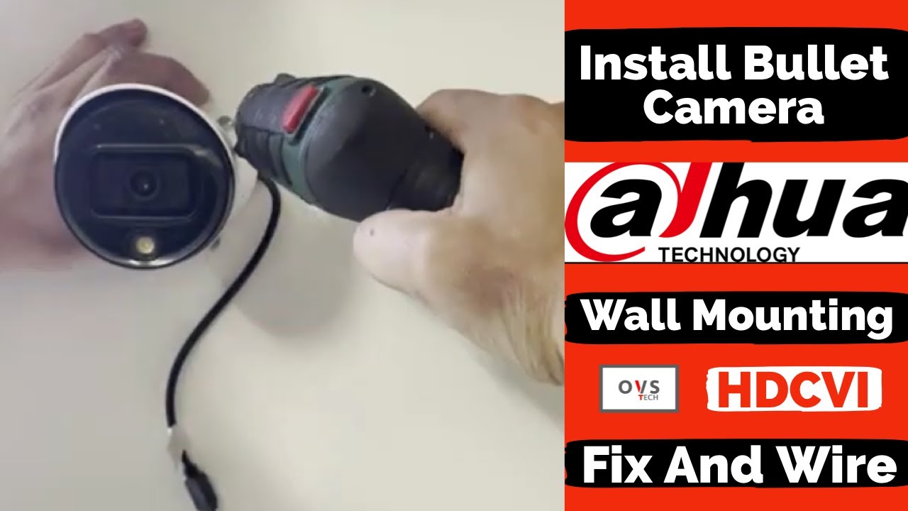 Easy Method To Install Bullet Security Camera Step By Step For ...