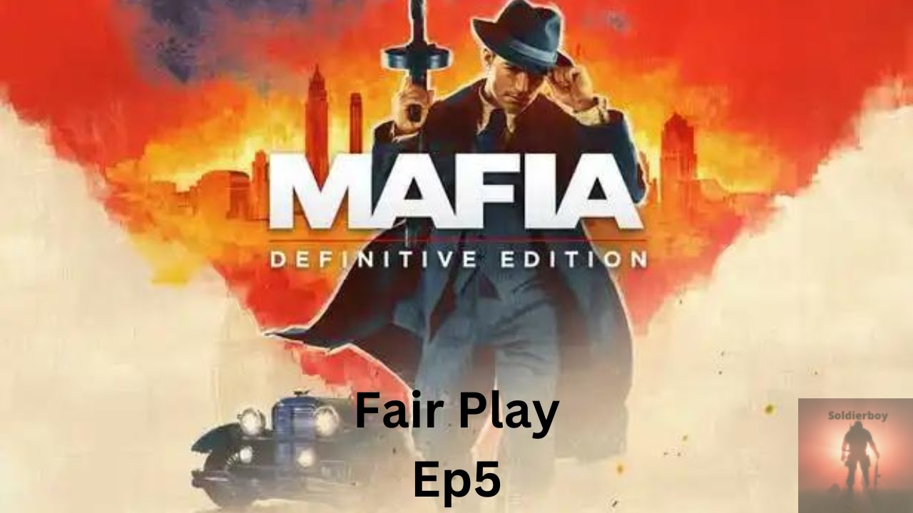 Fair Play, PS4/PS5 Mafia Definitive Playthrough Ep5 - YouTube