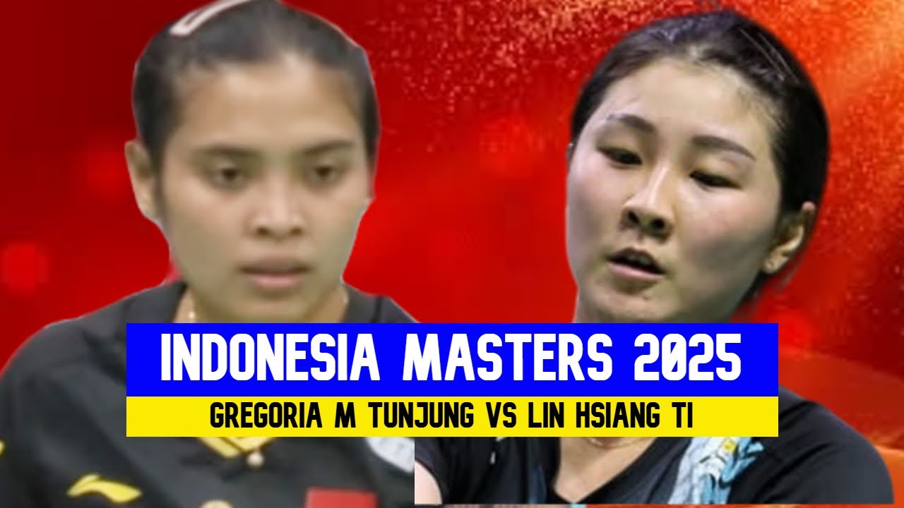 GREGORIA M TUNJUNG VS LIN HSIANG TI [BADMINTON INDONESIA MASTERS 2025 ...