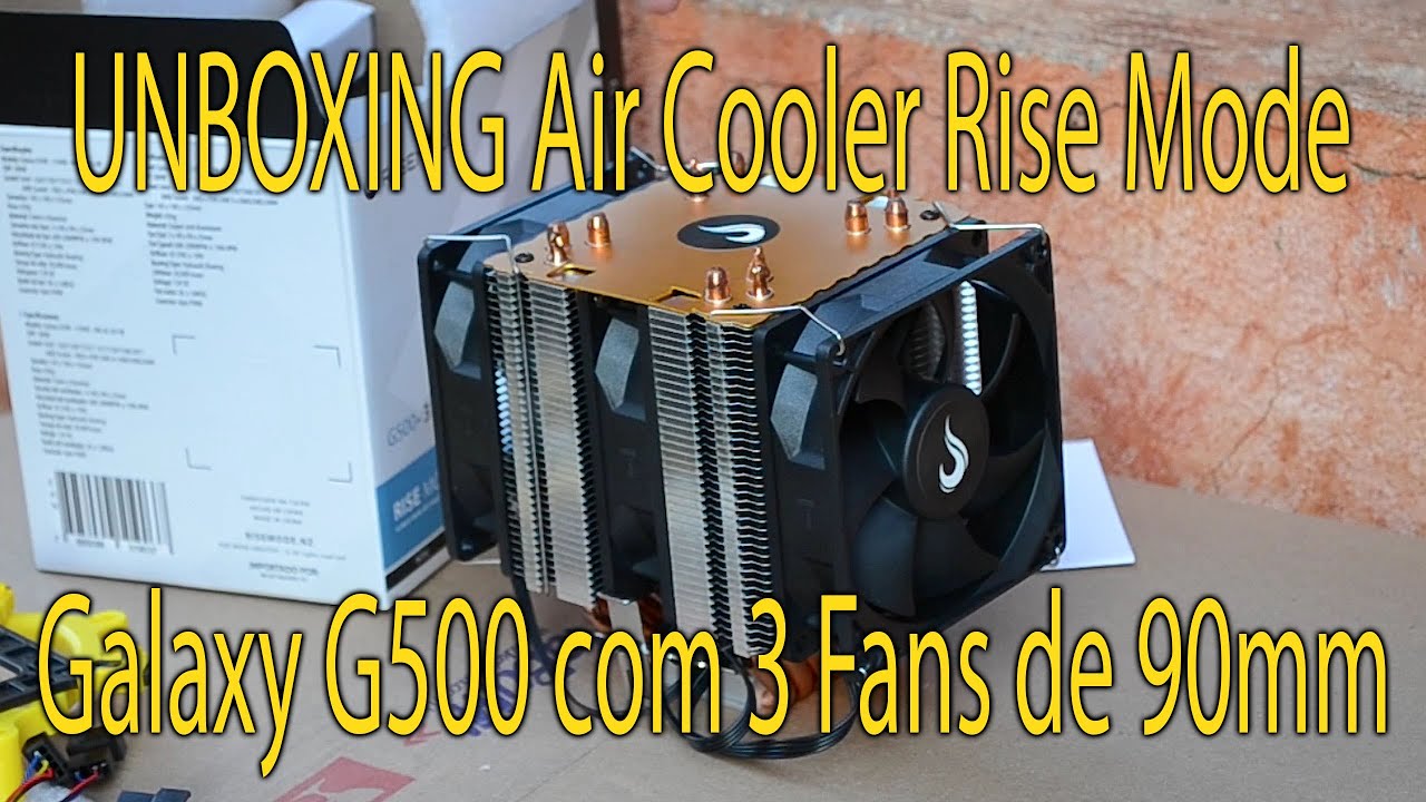 UNBOXING Air Cooler Rise Mode Galaxy G500 com 3 Fans de 90mm para CPU ...