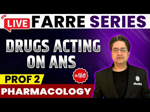 Drugs Acting on ANS - Pharmacology | MBBS 2nd Year | FARRE Series | Dr. Ankit Kumar | PW MedEd