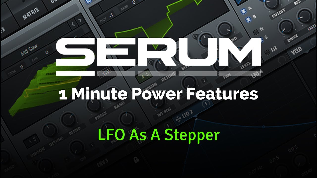 Serum - LFO as a Stepper - YouTube