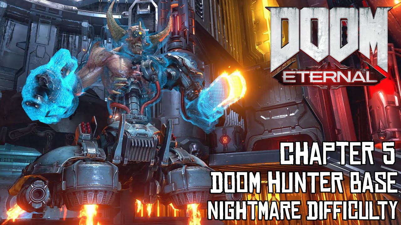 Doom: Eternal - Chapter 5: Doom Hunter Base - Nightmare Difficulty - No ...