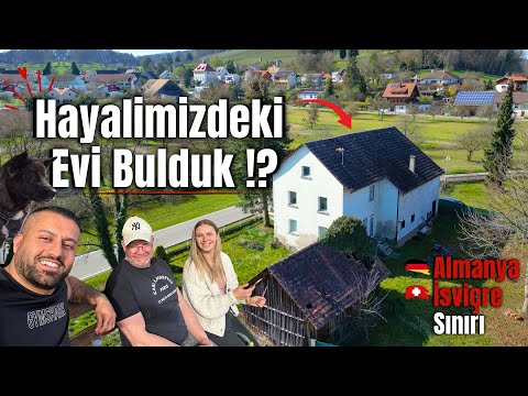 Hayalini Kurduğumuz Evi Bulmak İçin Almanya-İsviçre Sınırına Gittik!