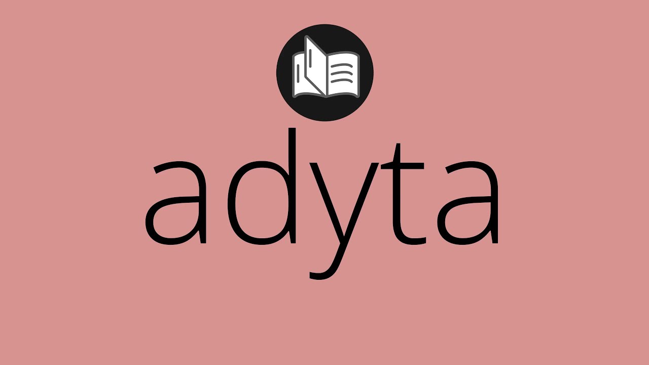 What ADYTA means • Meaning of ADYTA • adyta MEANING • adyta DEFINITION ...