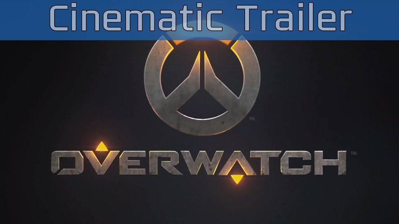 Overwatch - Cinematic Trailer [HD 1080P] - YouTube