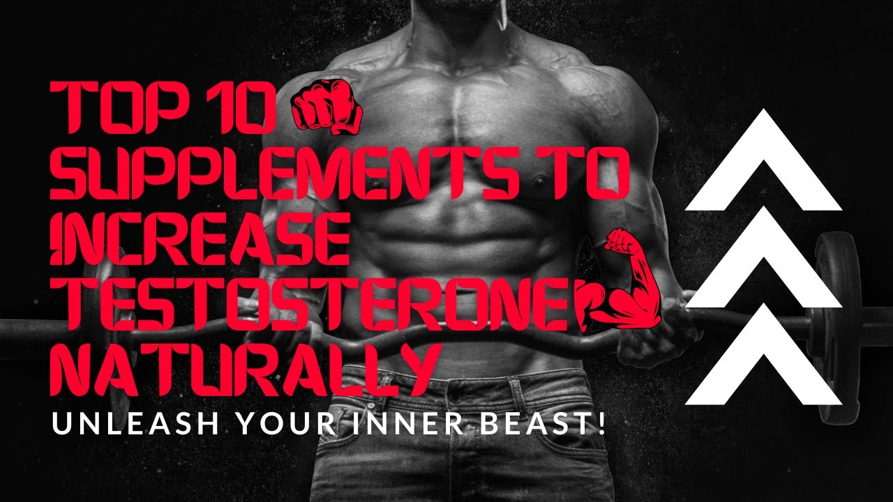Top 10 Testosterone Boosters: Unleash Your Inner Beast - YouTube