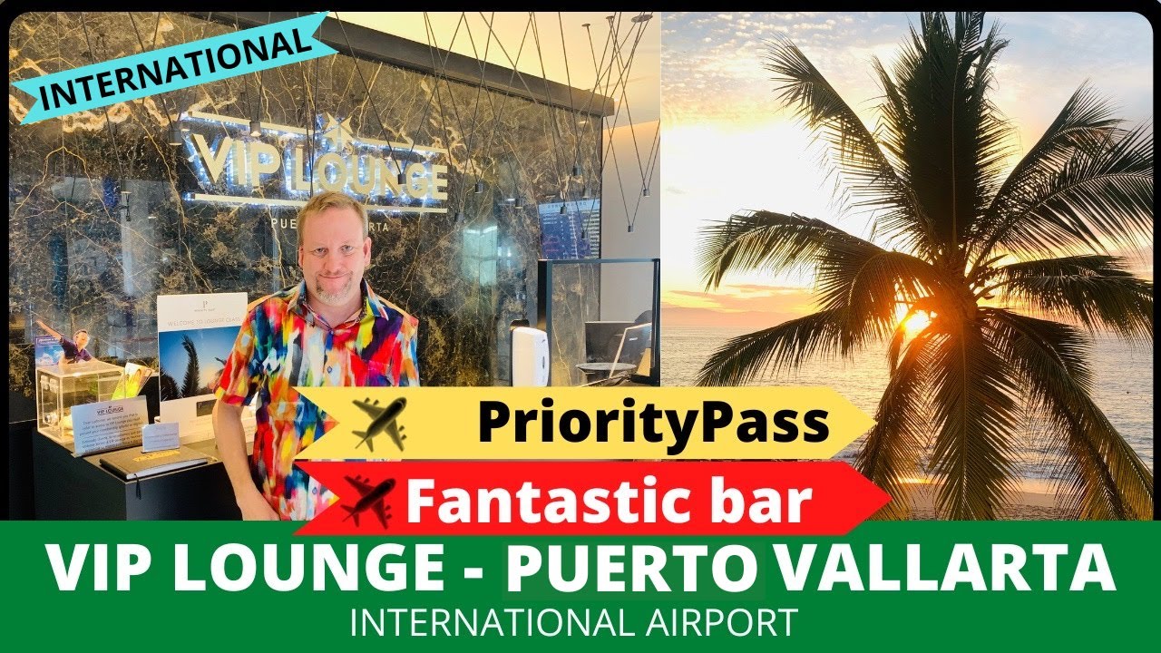 VIP LOUNGE Puerto Vallarta PVR Airport - YouTube