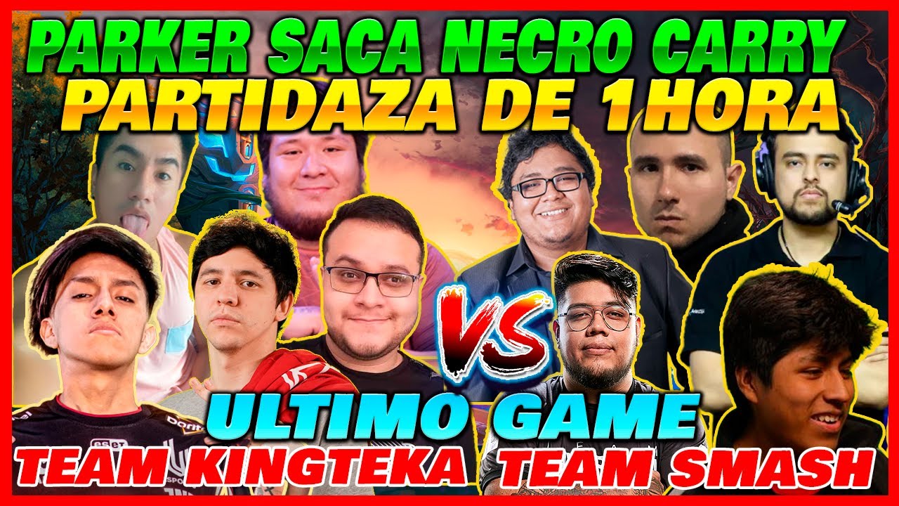 🔥FINAL CARDIACO🔥TEAM SMASH vs TEAM KINGTEKA - Reto de STREAMER DOTA2 ...