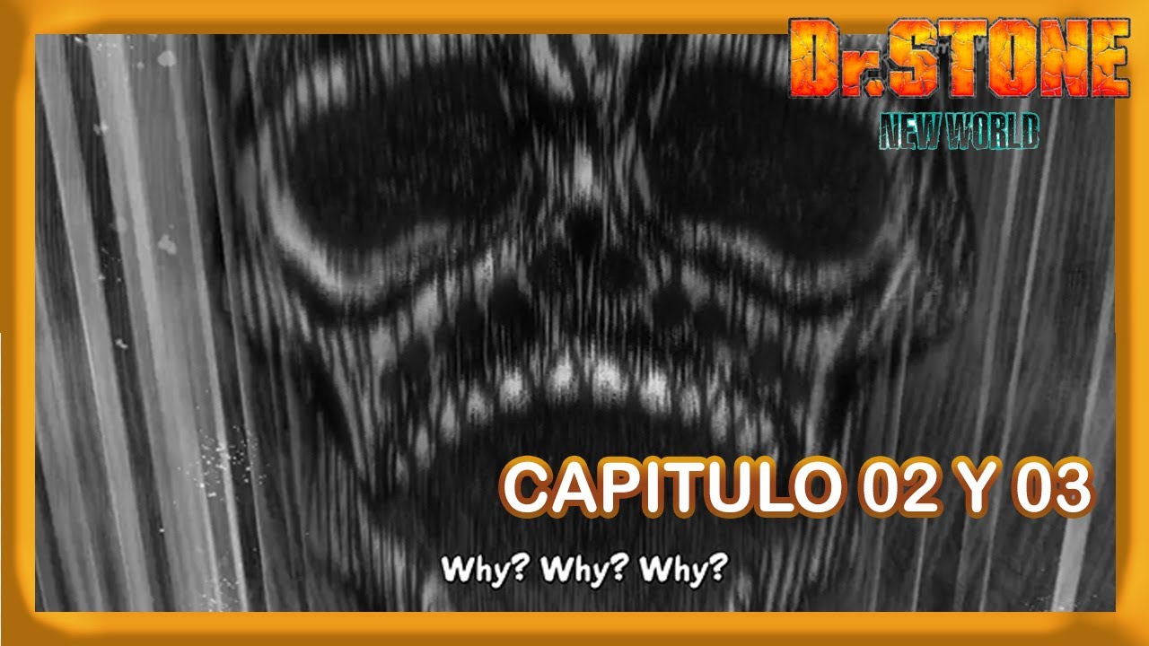 " EL PRIMER CONTACTO CON WHYMAN " //DR STONE 3 //CAP 02 Y 03 //REACCIÓN ...
