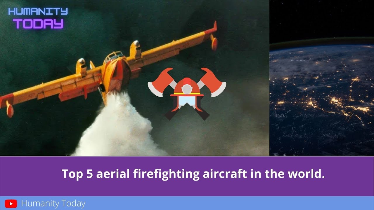 Top 5 aerial firefighting aircraft in the world. - YouTube