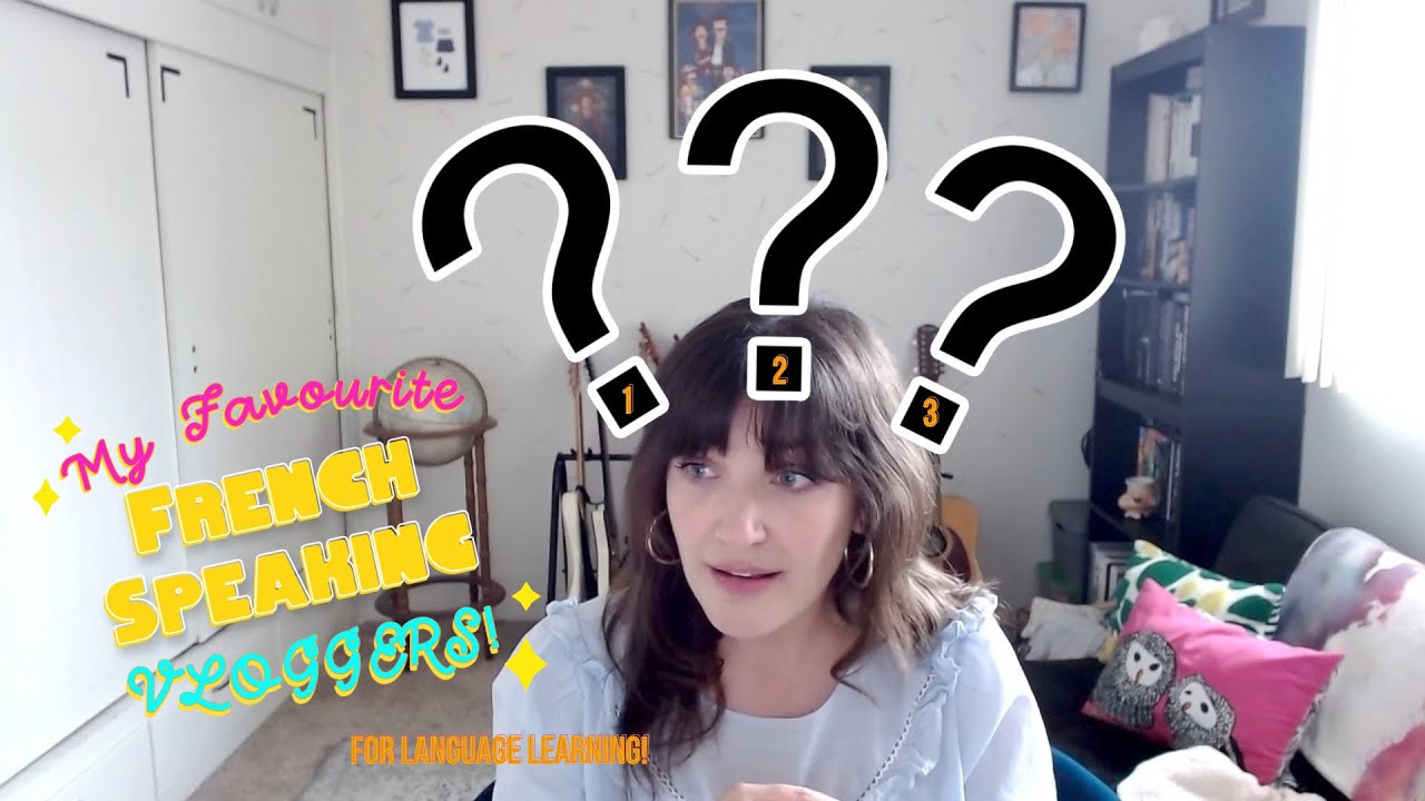 Three of my TOP FAVORITE French Speaking Vloggers that I'm watching to ...