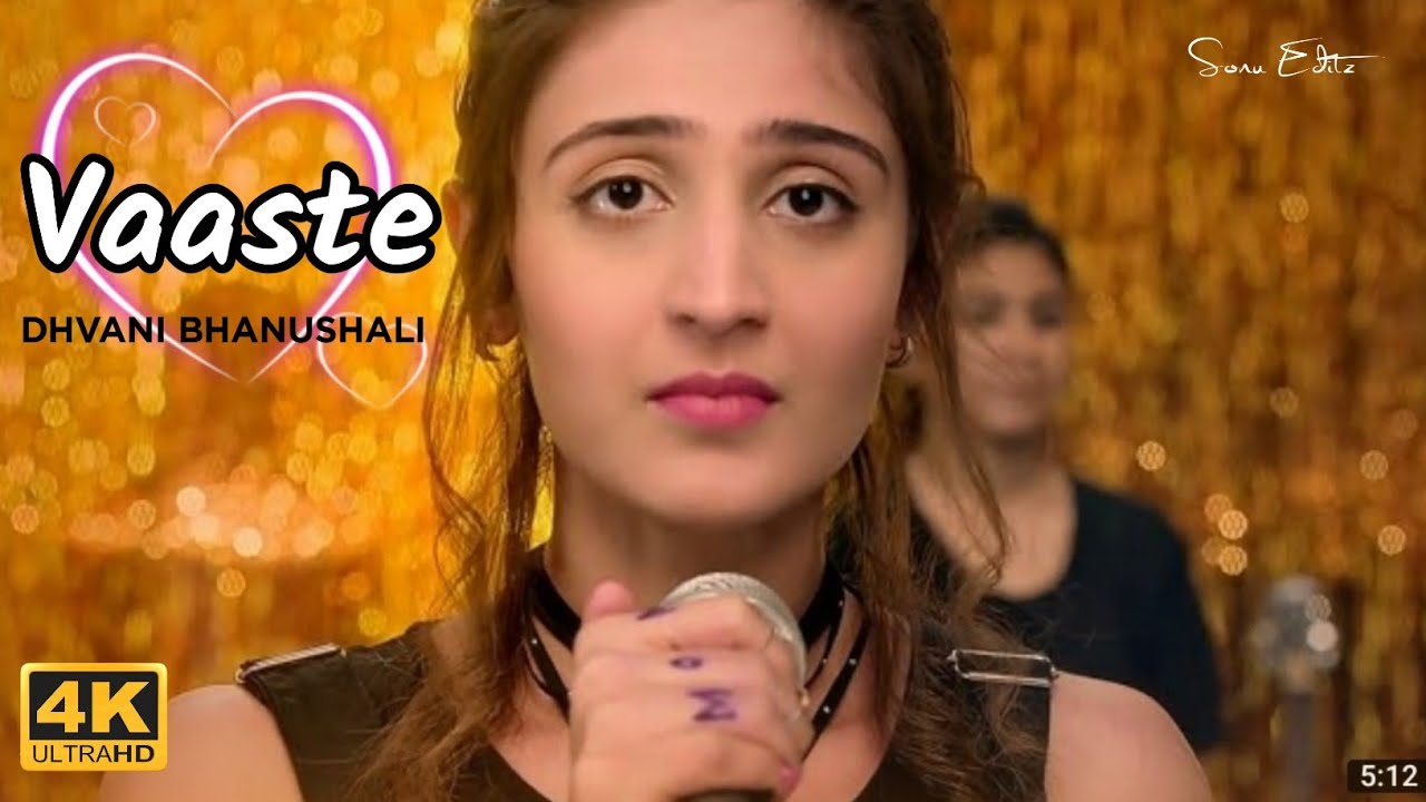 Vaaste Song2 -Dhvani Bhanushali, Tanishk Bagchi | Nikhil D | Bhushan ...