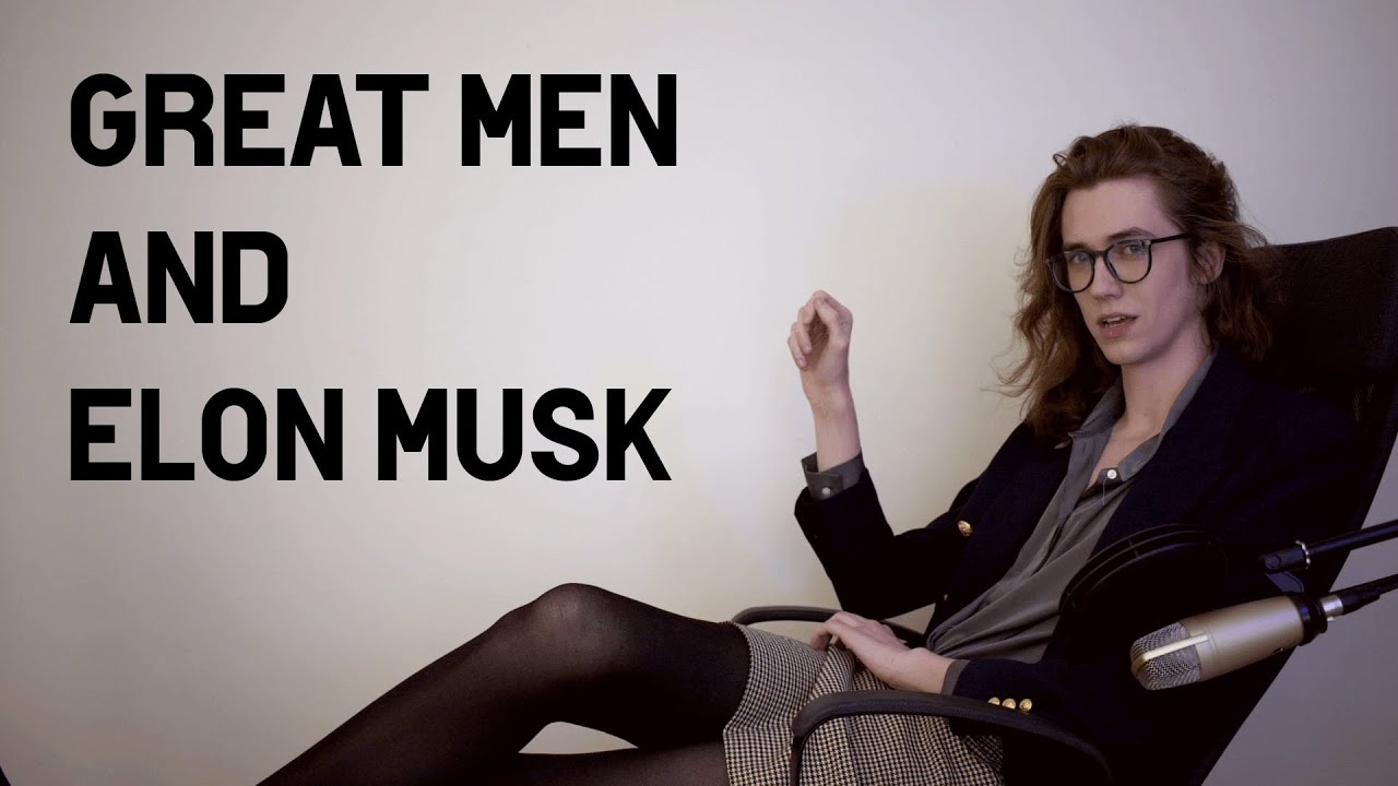 Great Men And Elon Musk | Mia Mulder - YouTube