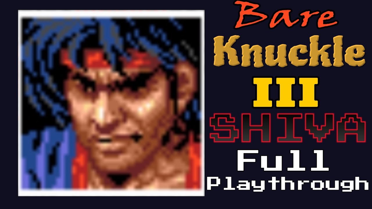 Bare Knuckle 3 {Sor 3 Japanese Version} Shiva Playthrough - YouTube