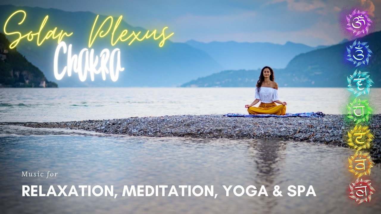 💛 Solar Plexus Chakra Activation: Relaxation, Meditation, Yoga ...