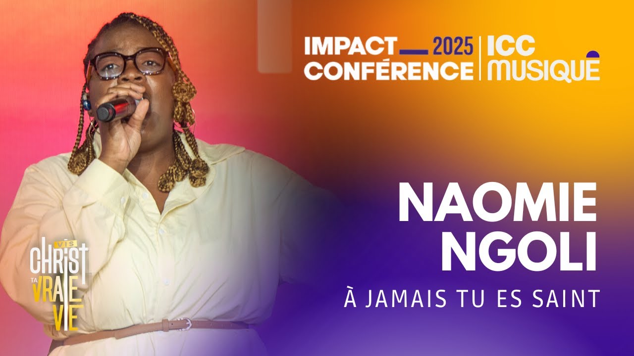 À jamais tu es saint | Naomi NGOLI & ICC Musique Monde - YouTube