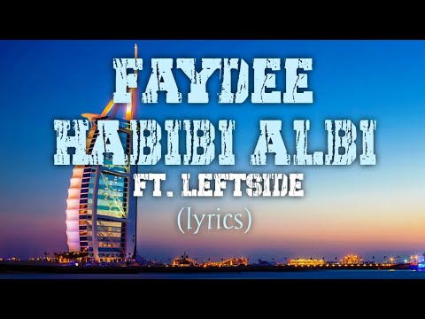 Habibi Albi- Faydee ft. Leftside (official lyrical video) ||  Lyrical jetsky