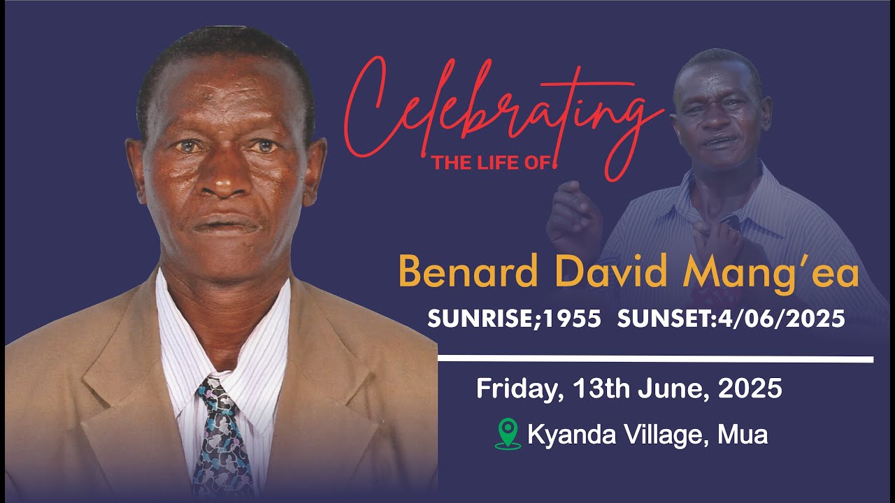 CELEBRATING THE LIFE OF BENARD DAVID MANG'EA - YouTube