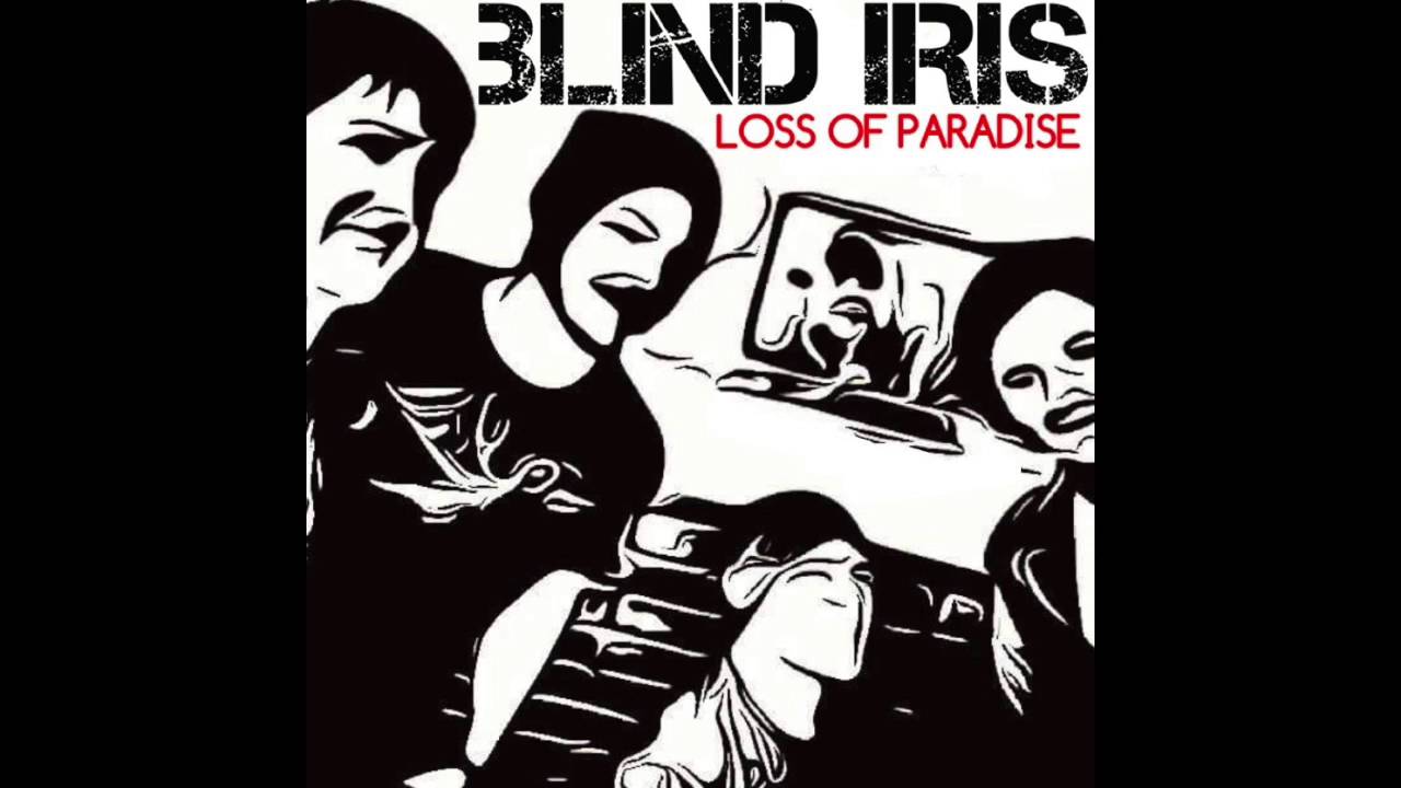 Blind Iris -- Loss of Paradise - YouTube