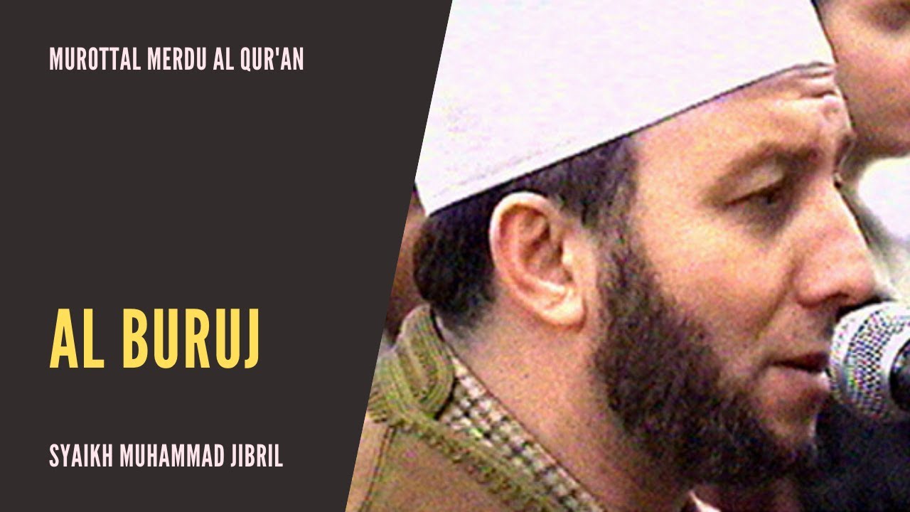 Murottal Al Qur an Merdu Surah Al Buruj Syaikh Muhammad Jibril