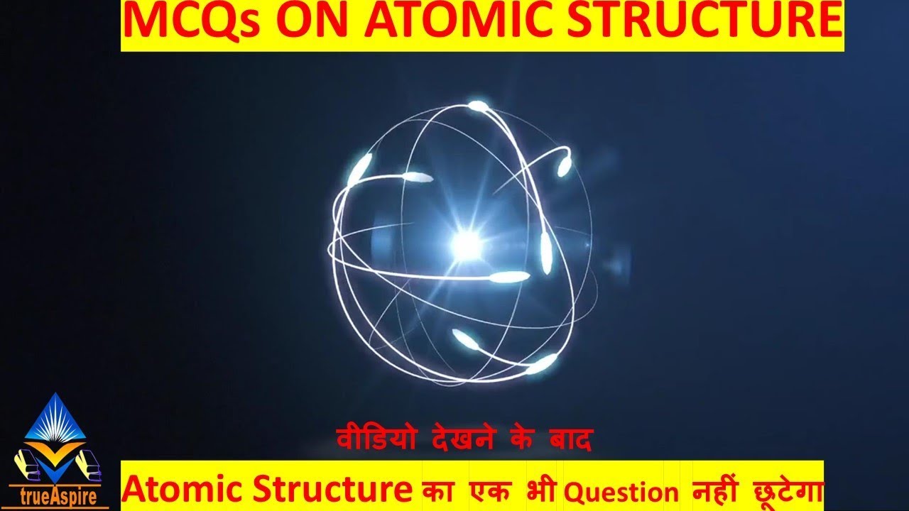 MCQs On Atomic Structure - YouTube