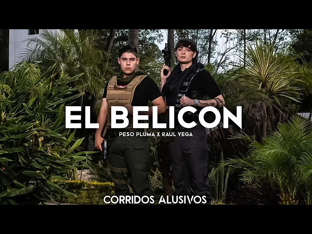 El Belicon - Peso Pluma x Raúl Vega (Letra / Lyrics) 2022 Acordes ...