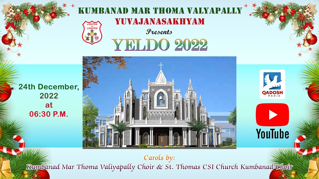 Kumbanad Mar Thoma Valiyapally | Christmas Carol Service - Yeldo 2022 ... Kumbanad Mar Thoma Valiyapally | Christmas Carol Service - Yeldo 2022 ...
