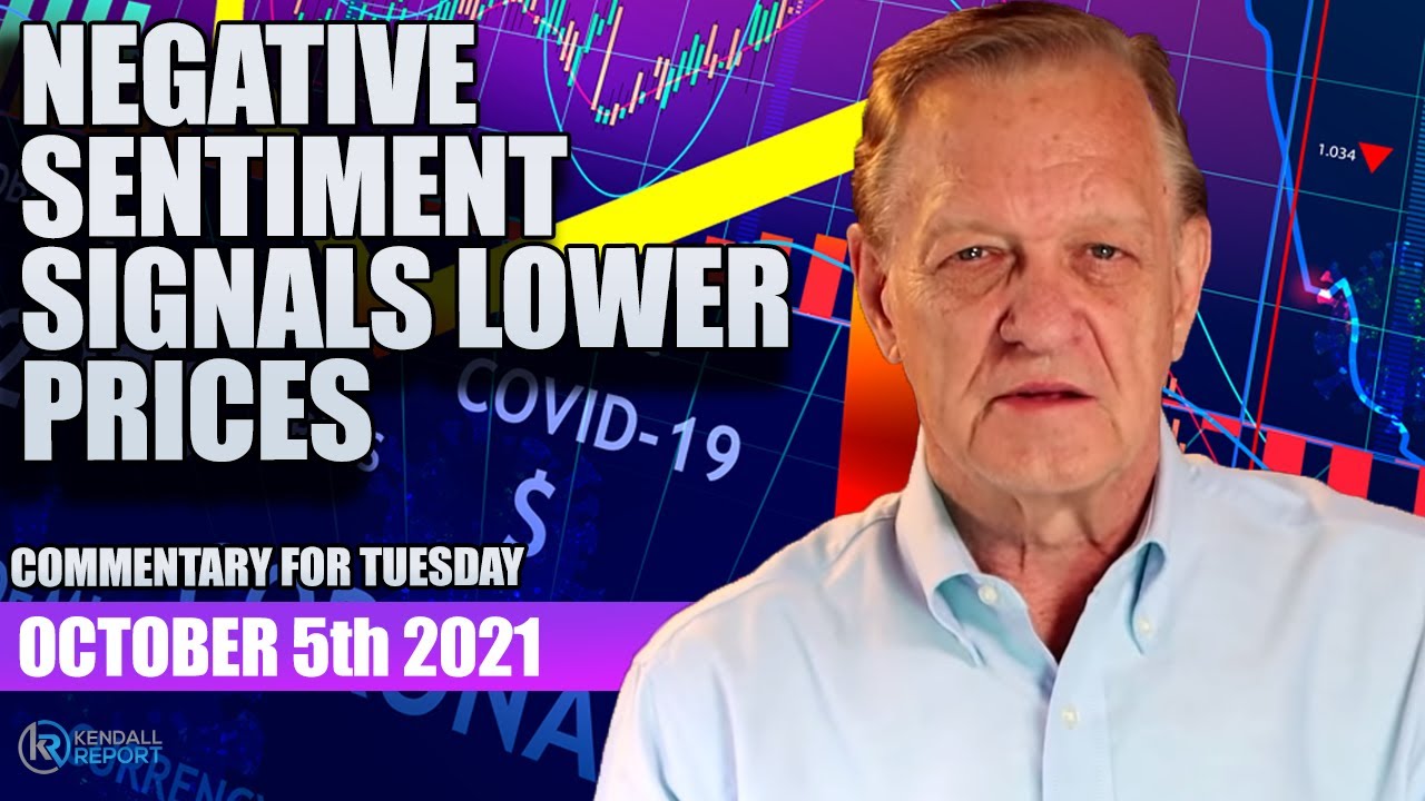 "Negative Sentiment Signals Lower Prices" Market Commentary for Tuesday ...