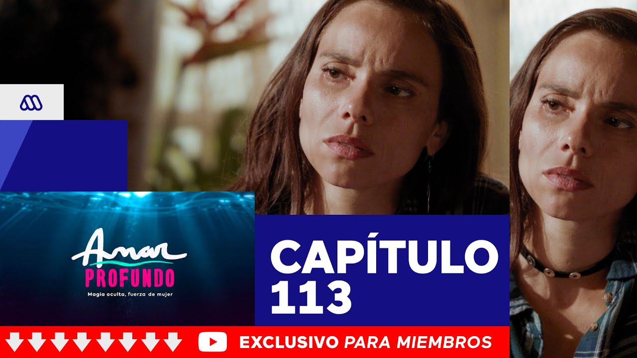 Amar Profundo / Capítulo 113 / Mega - YouTube