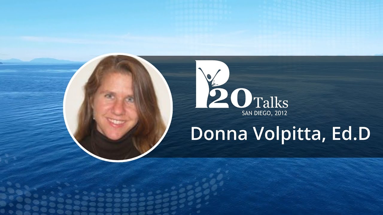 Donna Volpitta Ed.D, P20 Talks 2012 San Diego - YouTube