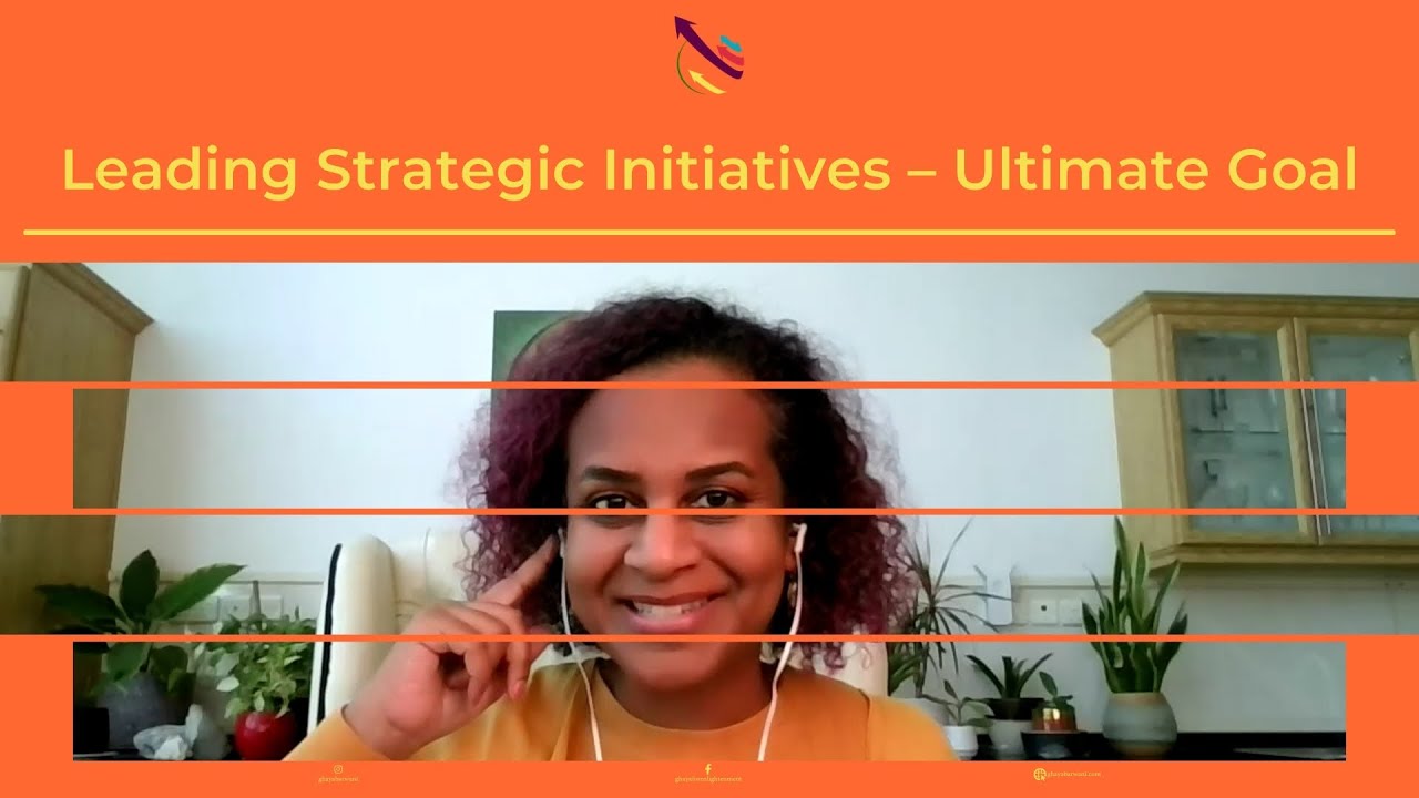 Leading Strategic Initiatives – Ultimate Goal - YouTube