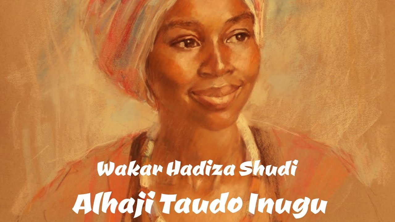 Alhaji Taudo Inugu - Wakar Hajiya Hadiza Shudi - YouTube