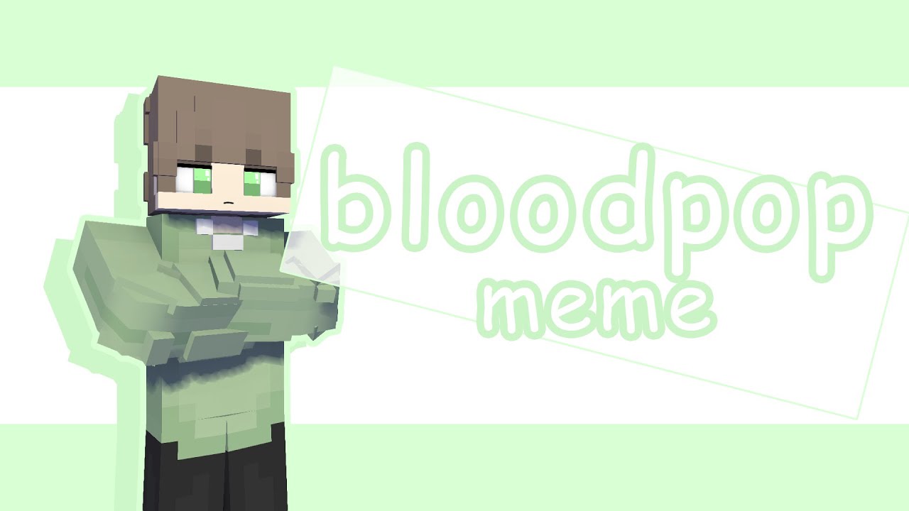 Bloodpop Meme | Minecraft Animation [By Emerald Animation] (New Skin ...