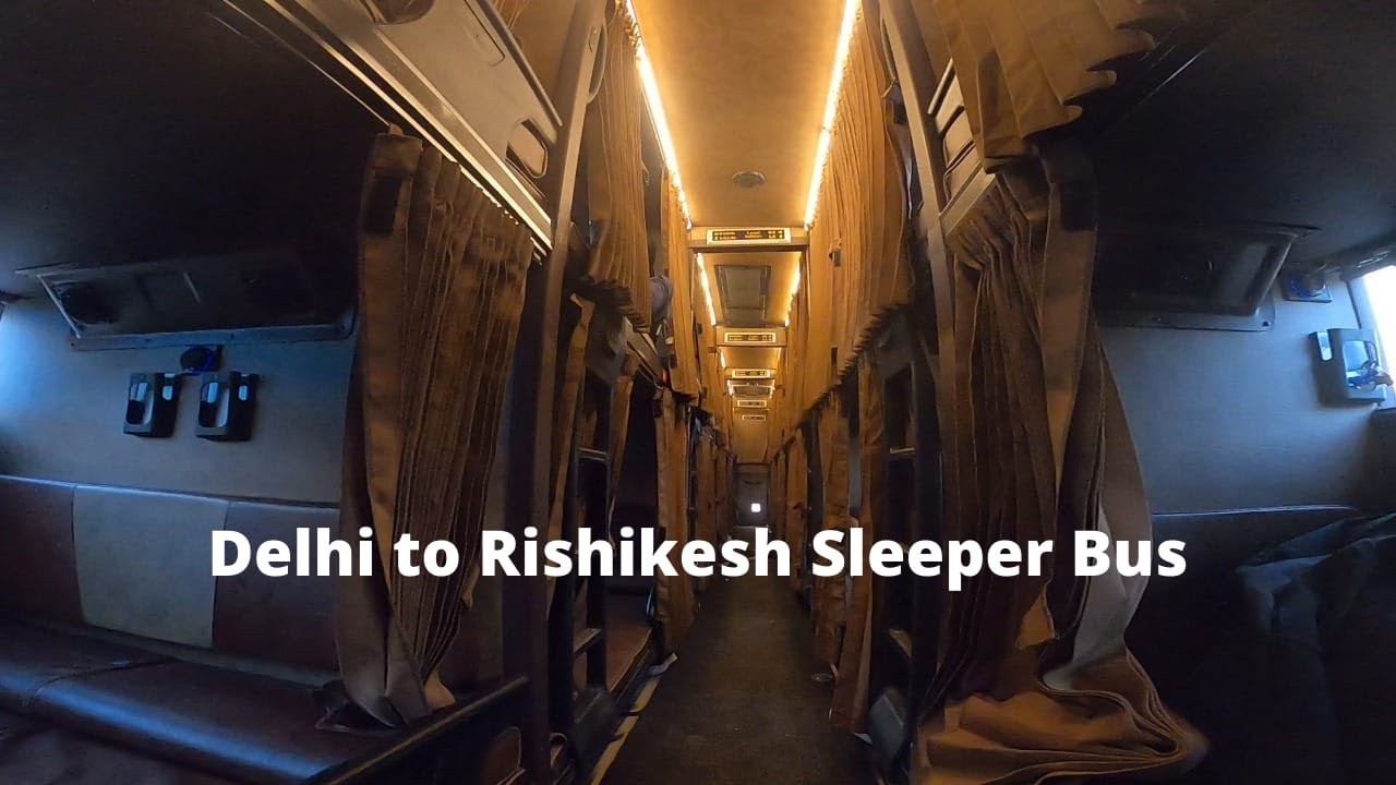 Delhi to Rishikesh Sleeper Bus Booked From Red Bus - YouTube