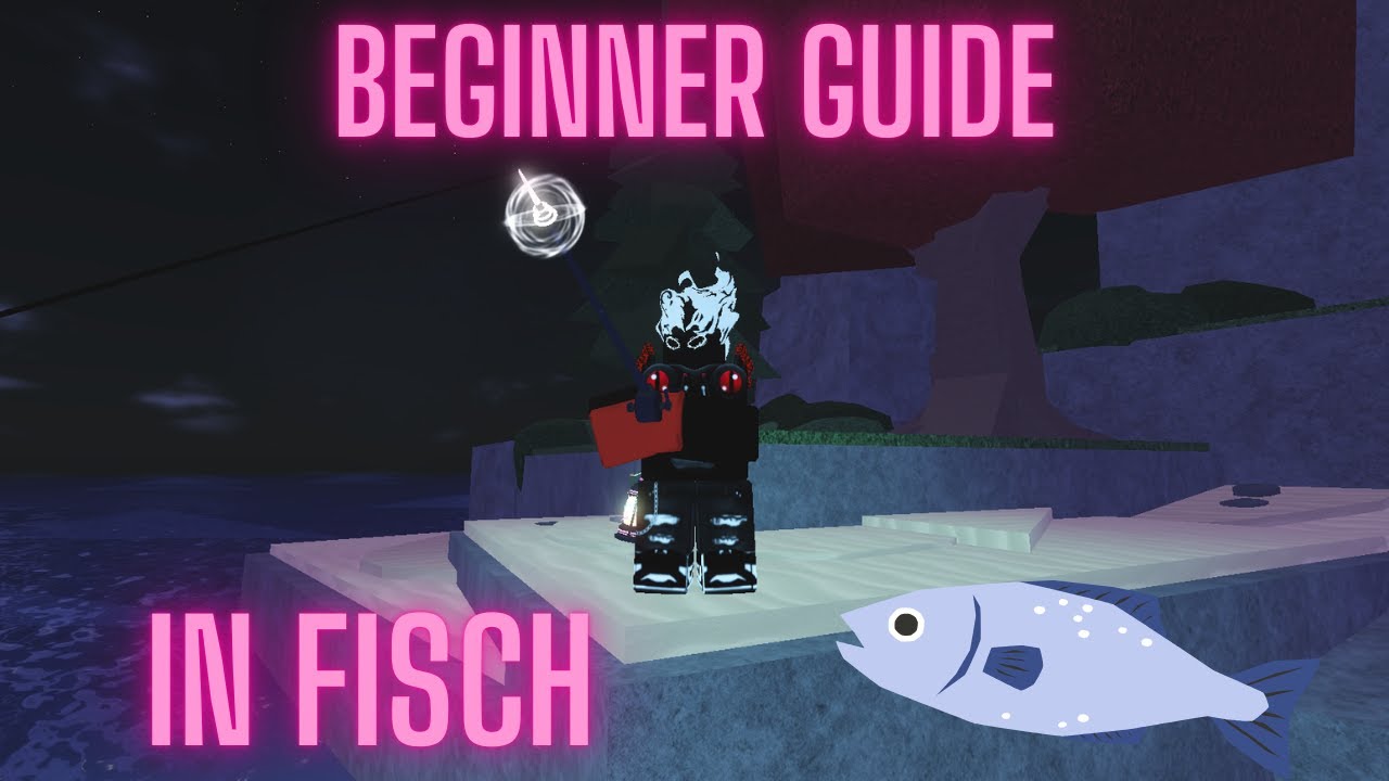 BEGINNER GUIDE FOR FISCH - YouTube