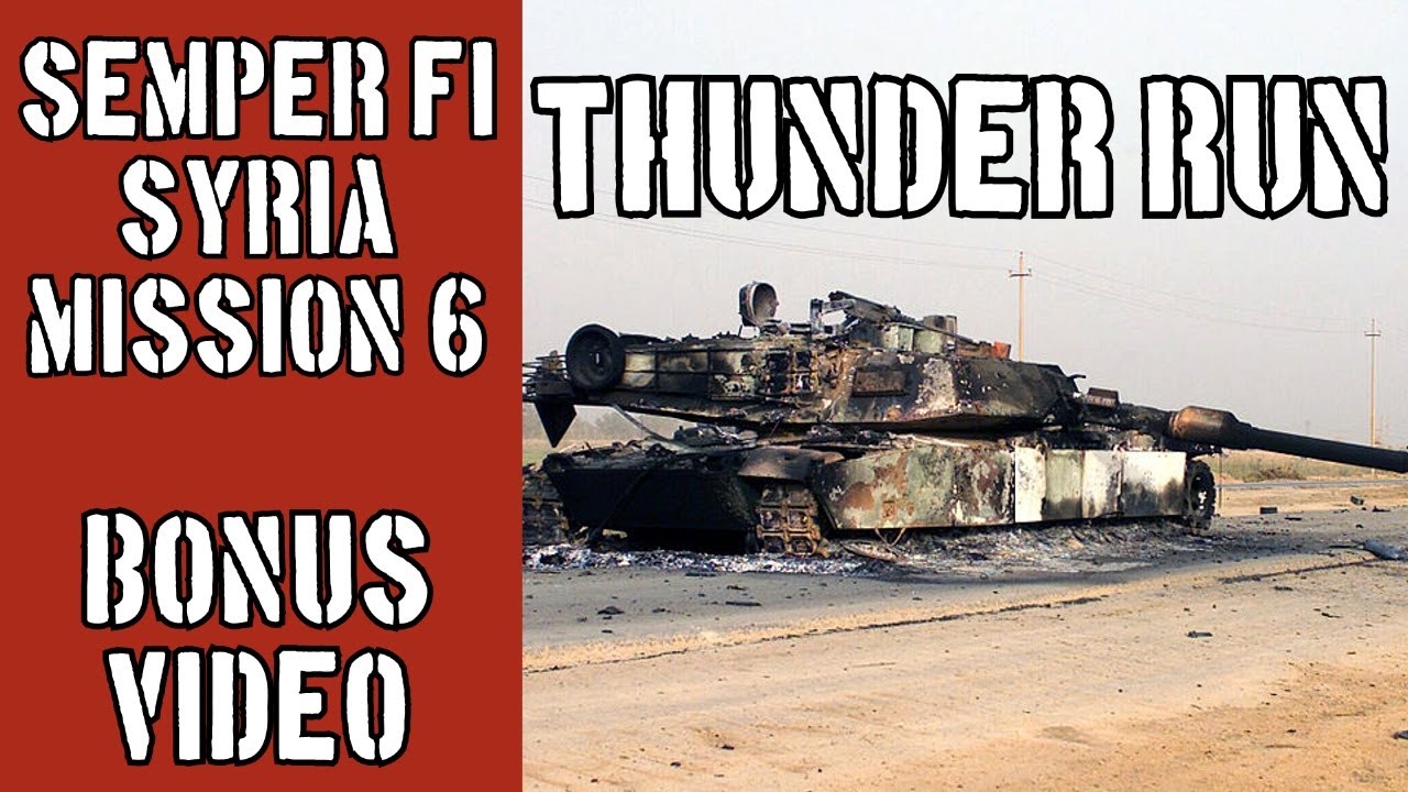Bonus Video Unscripted: Thunder Running Semper Fi Syria Mission 6 - YouTube