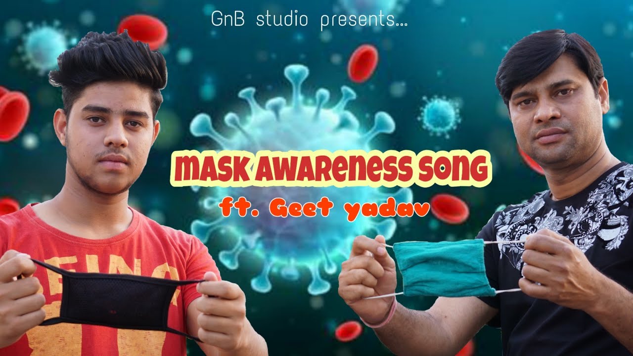mask awareness song | Ft.Geet Yadav|Lyrics-Brajesh yadav - YouTube