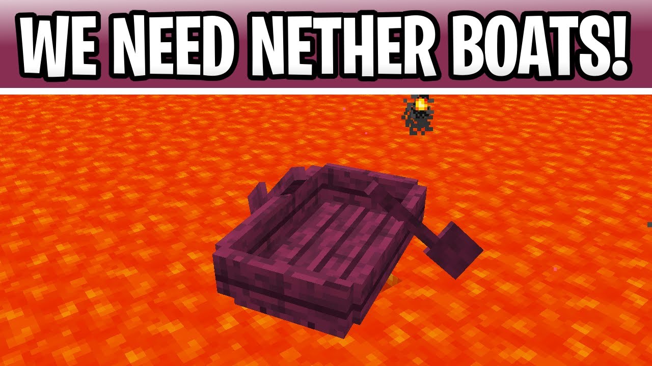 Minecraft 1.16 Reasons Why We Need The NETHER BOAT! (Nether Update ...