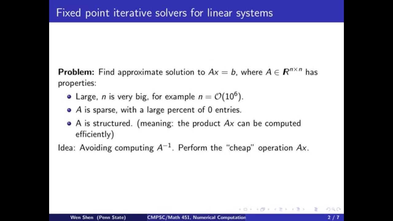 ch7 1. Iterative Solvers. Introduction. Jacobi Iterations. Wen Shen ...