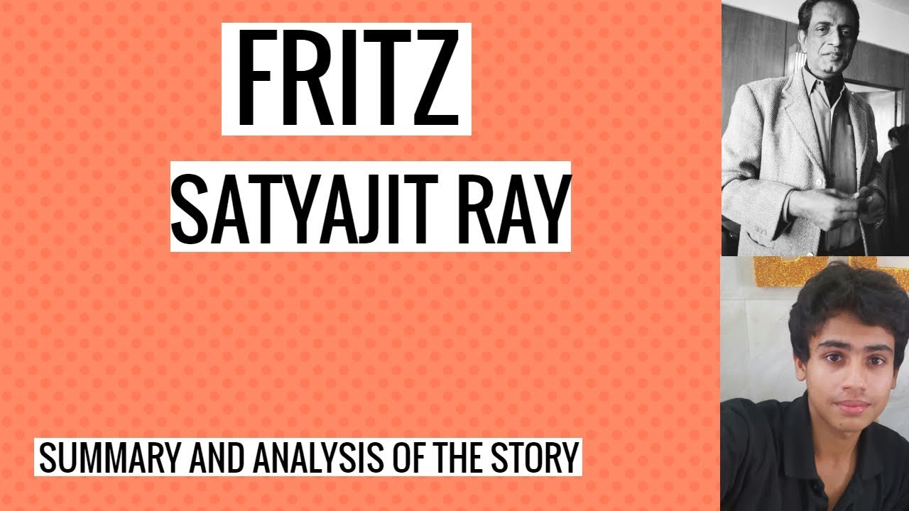 Fritz by Satyajit Ray Summary & Analysis To Make You Rock The Exams ...