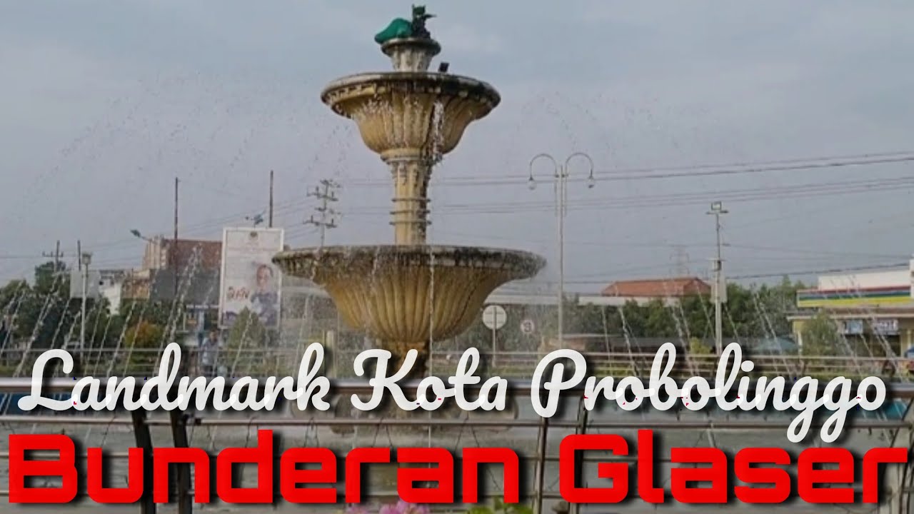 Bunderan Glaser | Landmark Kota Probolinggo | Wisata Murah - YouTube