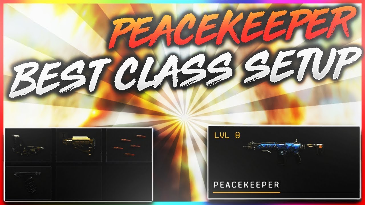 COD BO4- BEST PEACEKEEPER CLASS SETUP! - YouTube