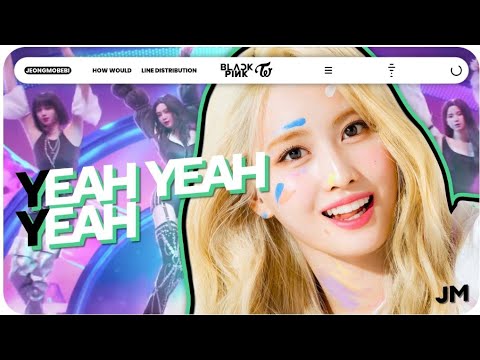 [ How Would ] TWICE HELLO Sub Unit Sing Yeah Yeah Yeah BLACKPINK - YouTube