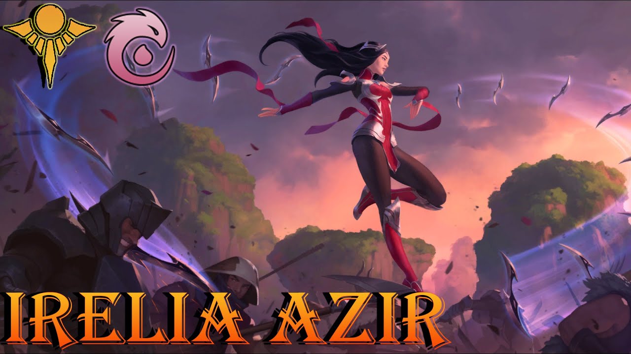 Irelia Azir - Legends of Runeterra ITA - Analisi e Gameplay - YouTube