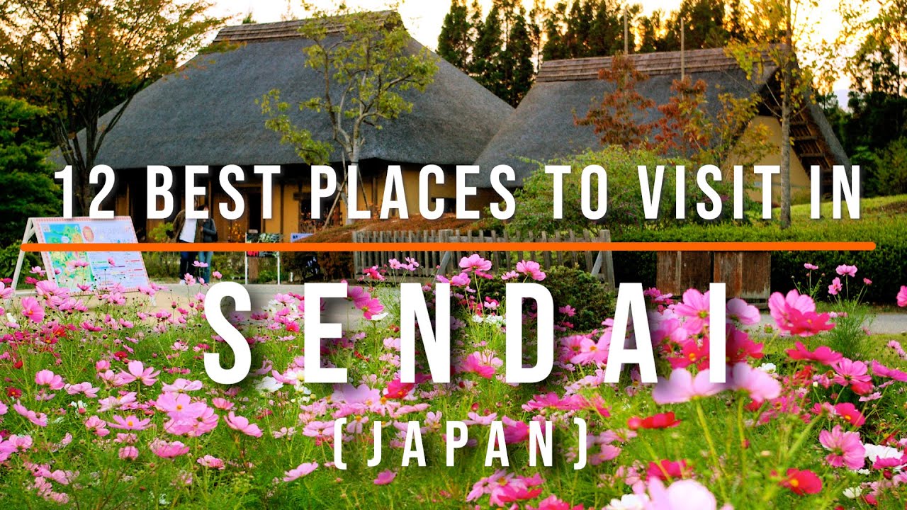 13 Top things to do and attractions in Sendai, Japan | Travel Video ...