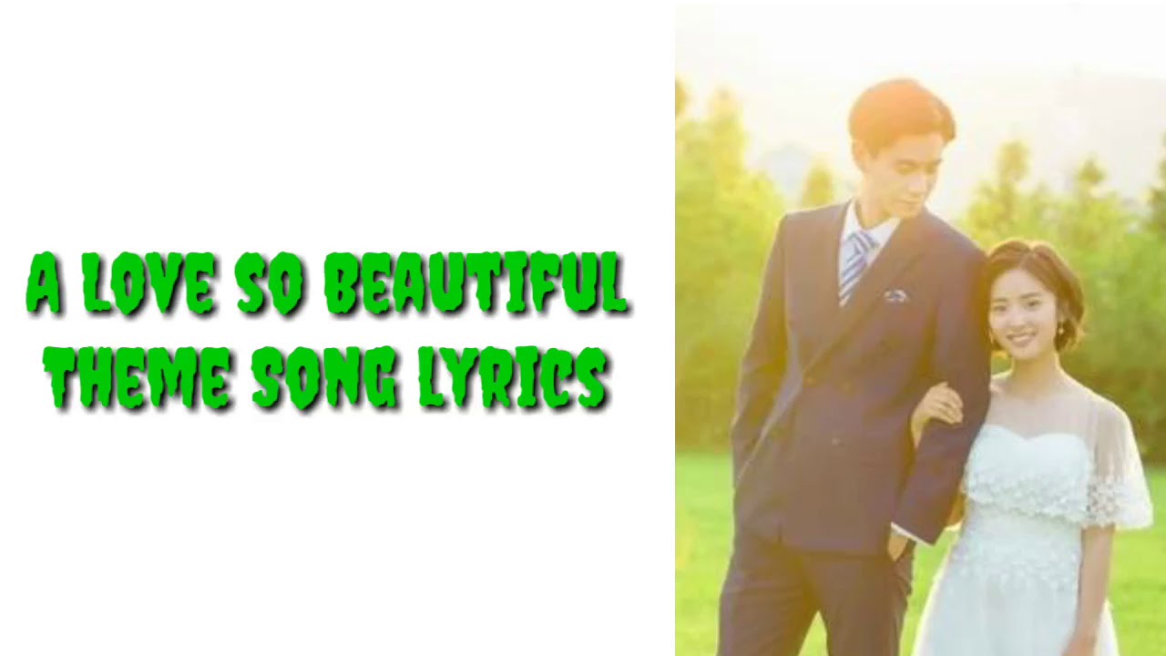 A Love So Beautiful Theme Song Lyrics - YouTube