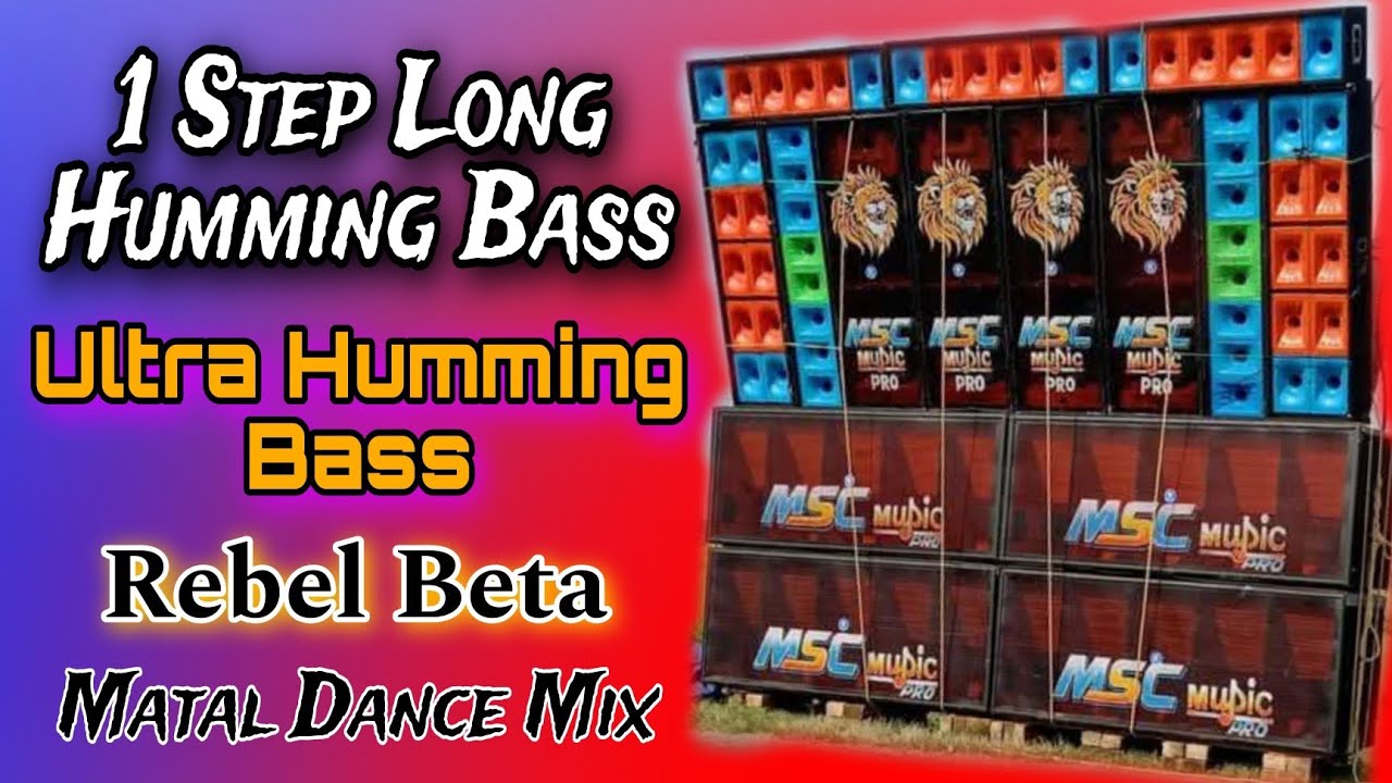 1 Step Long Humming Bass / Ultra Humming Bass / Rebel Beta / Matal ...
